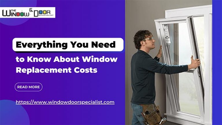 Everything You Need to Know About Window Replacement Costs - Window ...